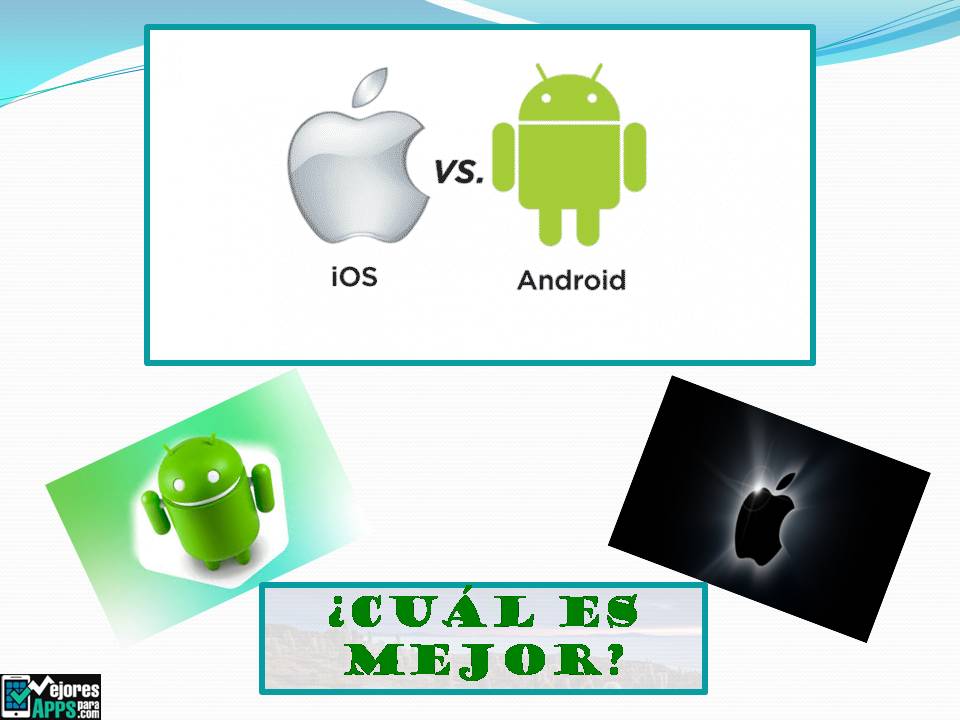 🥇 ¿Cuál Sistema Operativo es Mejor, iOS o Android? ¡DIFERENCIAS!